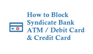 How to Block Syndicate Bank ATM Card Debit Card Credit Card and Cheque ...