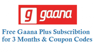 Free Gaana Plus Subscription for 3 Months - TechAccent