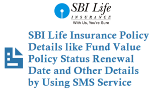 SBI Life Insurance Policy SMS Service Details - TechAccent