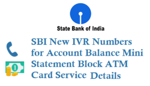 SBI IVR Number for Account Balance Mini Statement ATM Card Block and ...